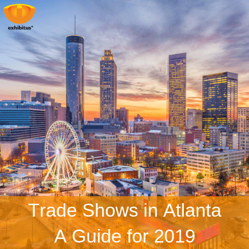 Trade Shows in Atlanta – A Guide for 2019 - Exhibitus